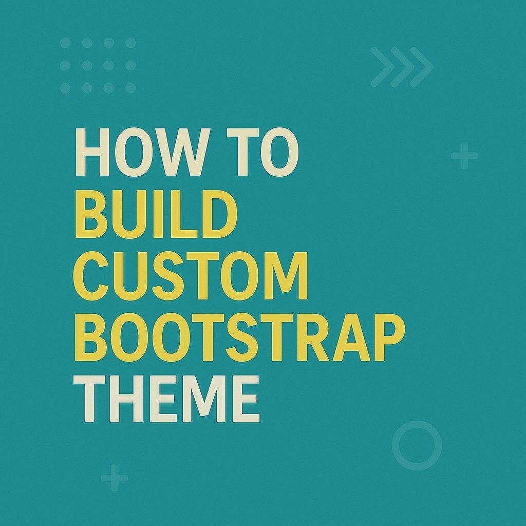 How to Build Custom Bootstrap Theme - Learn Logic Hub